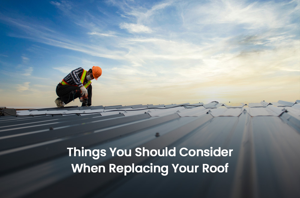 Things You Should Consider When Replacing Your Roof - Oralium